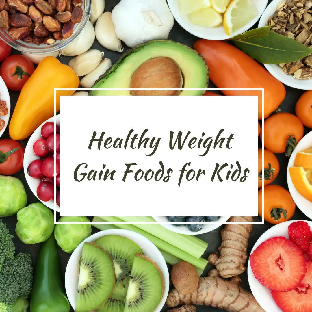 Top 25 Weight Gain Foods for Kids | Healthy Foods