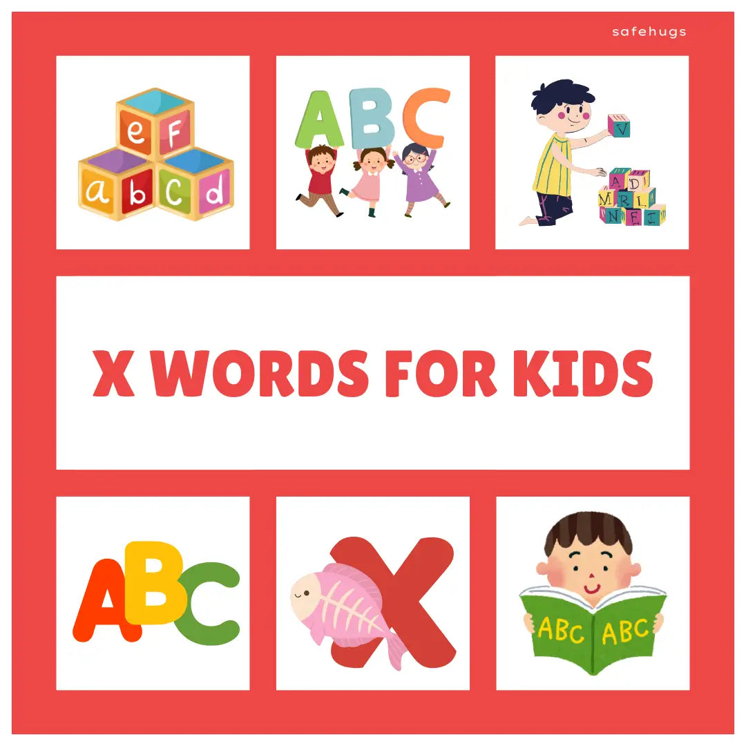 100+ Words That Start With 'X' For Kids | Safehugs